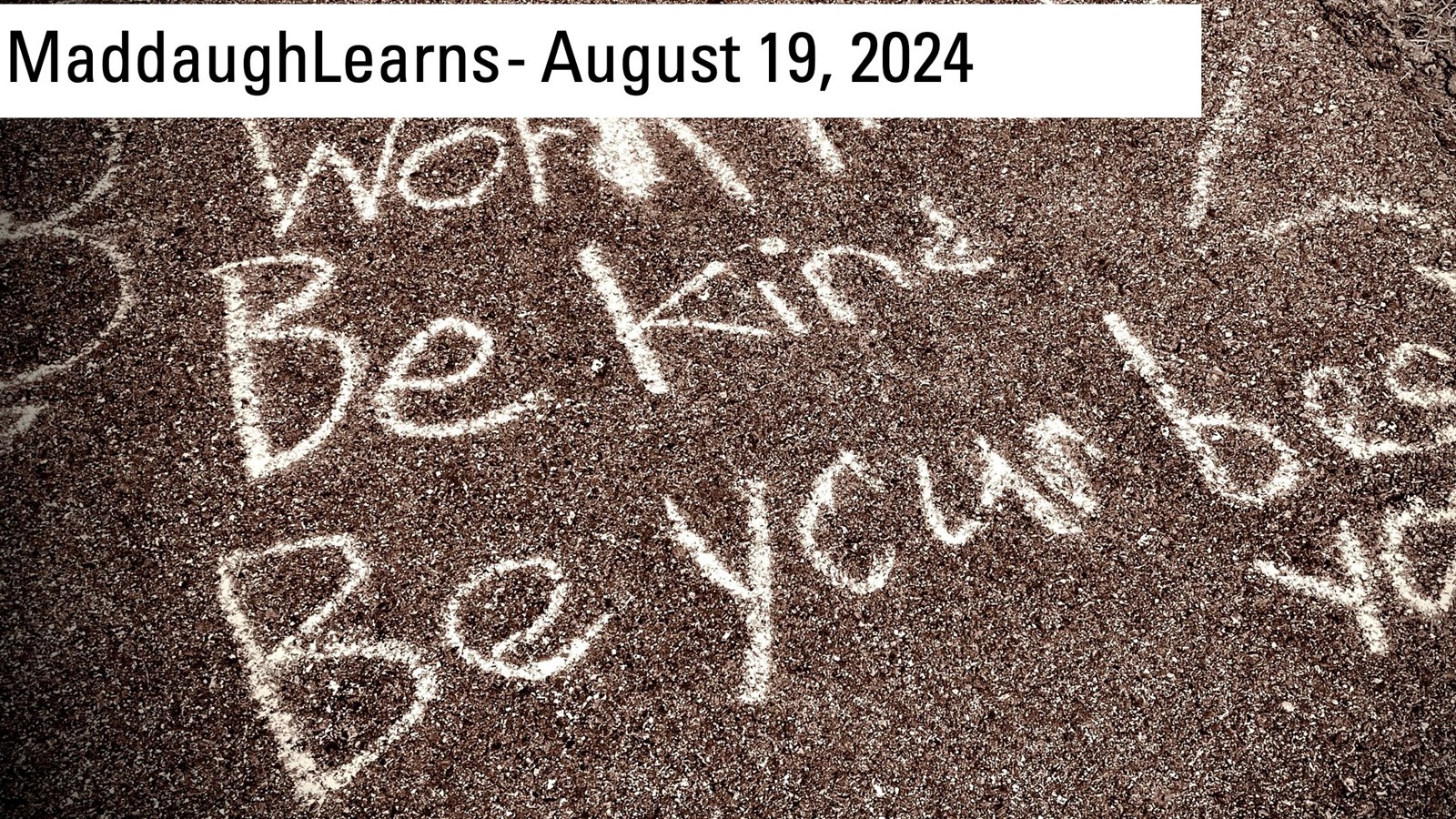 Enjoy the August 19 MaddaughLearns Update